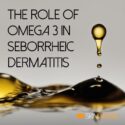 Understanding the Role of Omega 3 in Seborrheic Dermatitis – SkinDrone