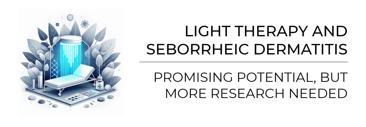 Exploring the Benefits of Light Therapy for Seborrheic Dermatitis ...